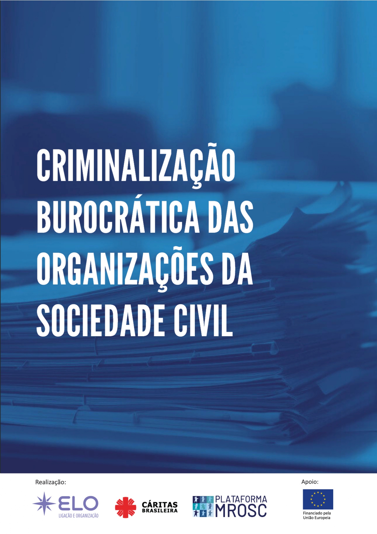 Relatório Sobre “criminalização Burocrática Das Organizações Da